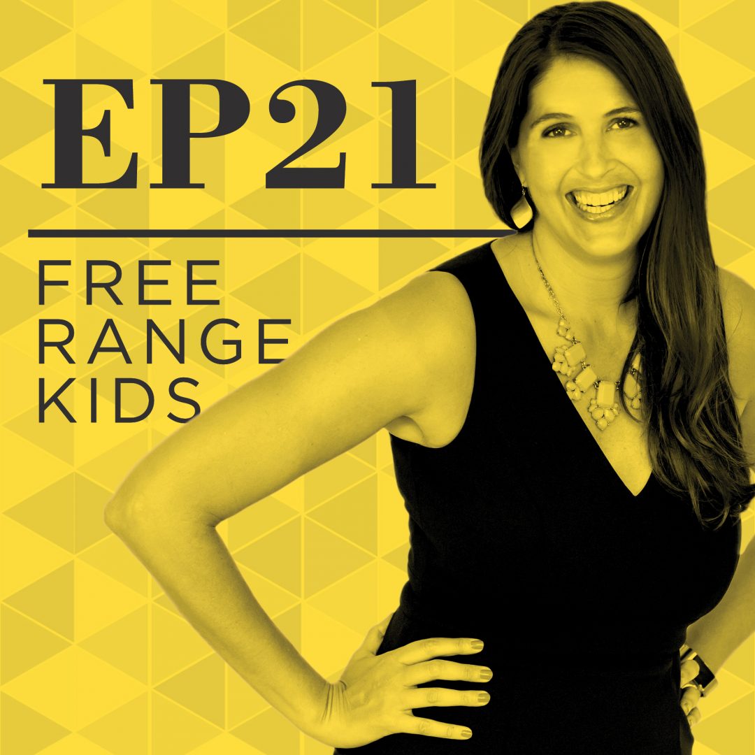 Raising Independent Kids | Podcast Episode 21 | Do It Scared™