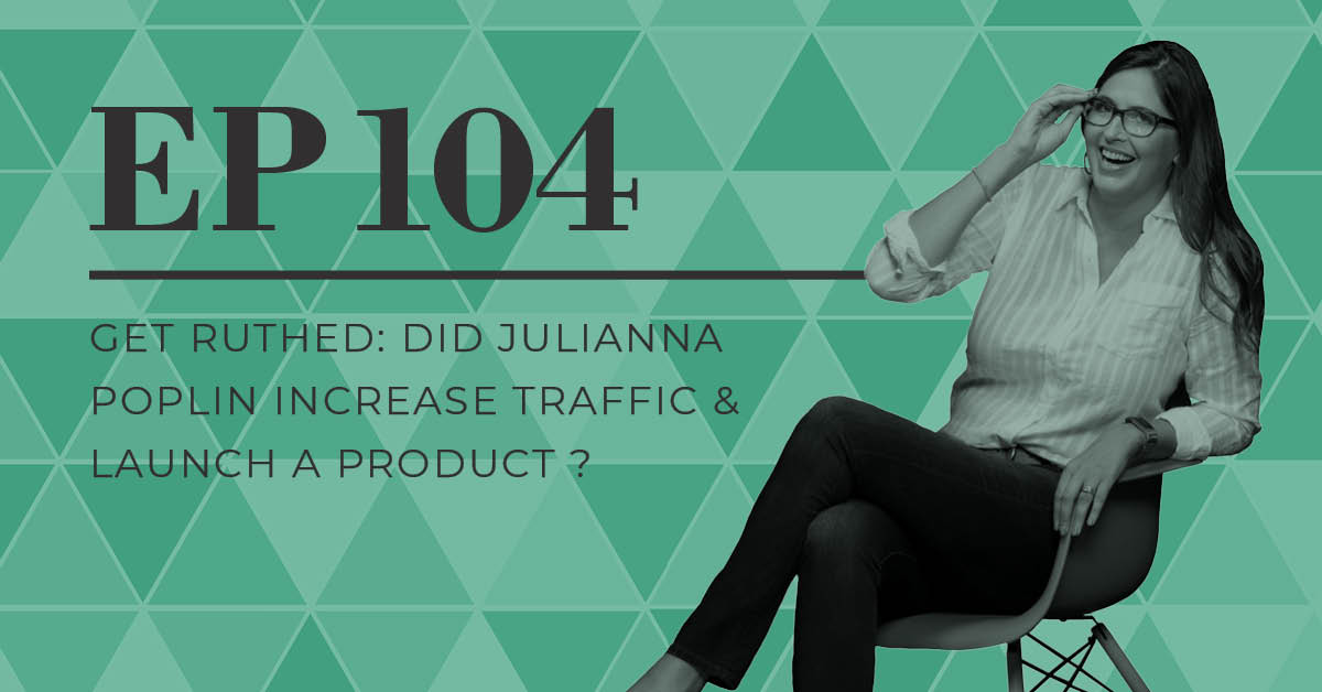 Did Julianna Poplin Increase Traffic & Launch a Product