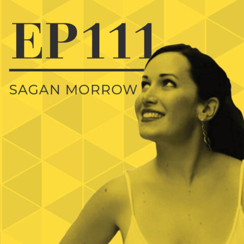 Finding Your Sweet Spot & Knowing When to Pivot With Sagan Morrow