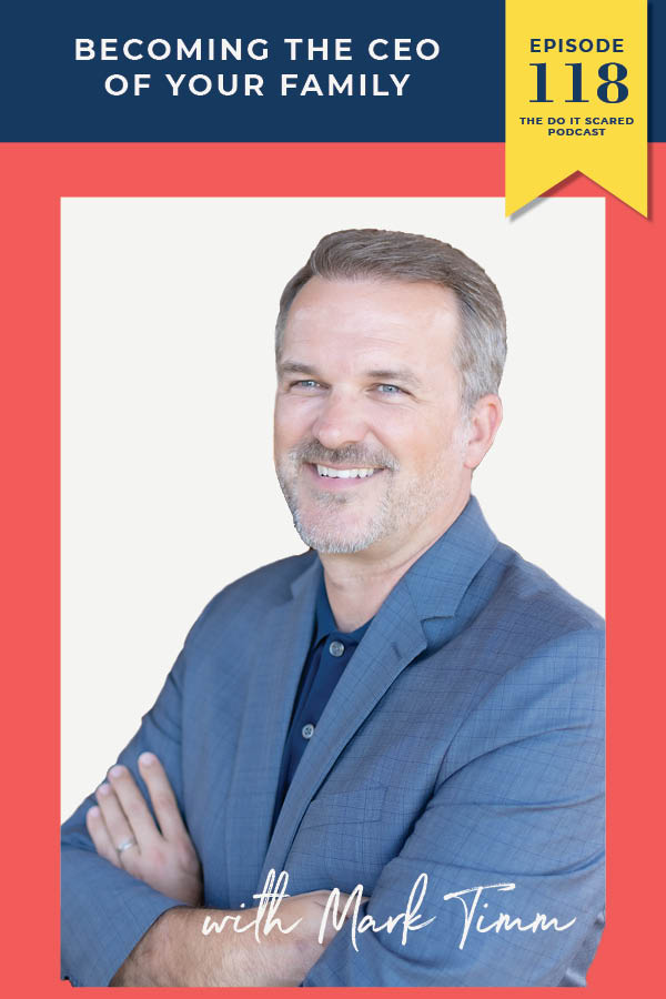 Becoming the CEO of Your Family with Mark Timm